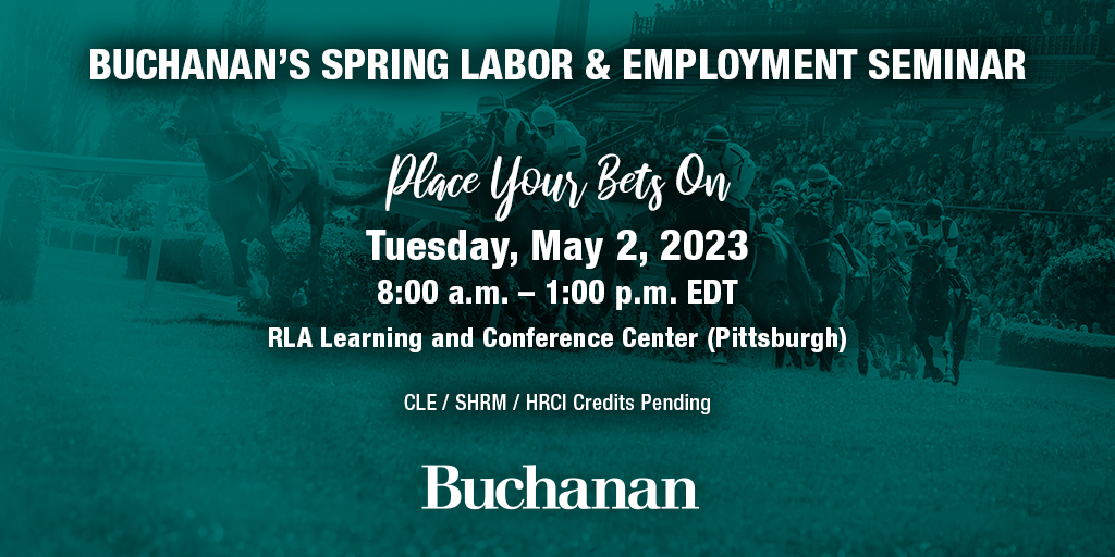 Buchanan's Spring Labor & Employment Seminar | Buchanan Ingersoll ...