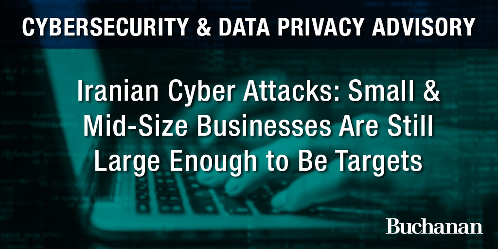 Iranian Cyber Attacks: Small & Mid-Size Businesses Are Still Large Enough to Be Targets ...