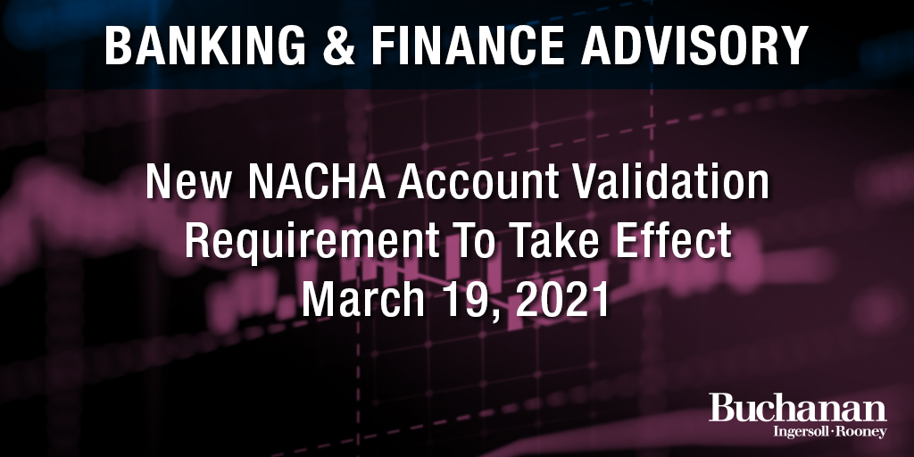New NACHA Account Validation Requirement To Take Effect March 19, 2021 ...