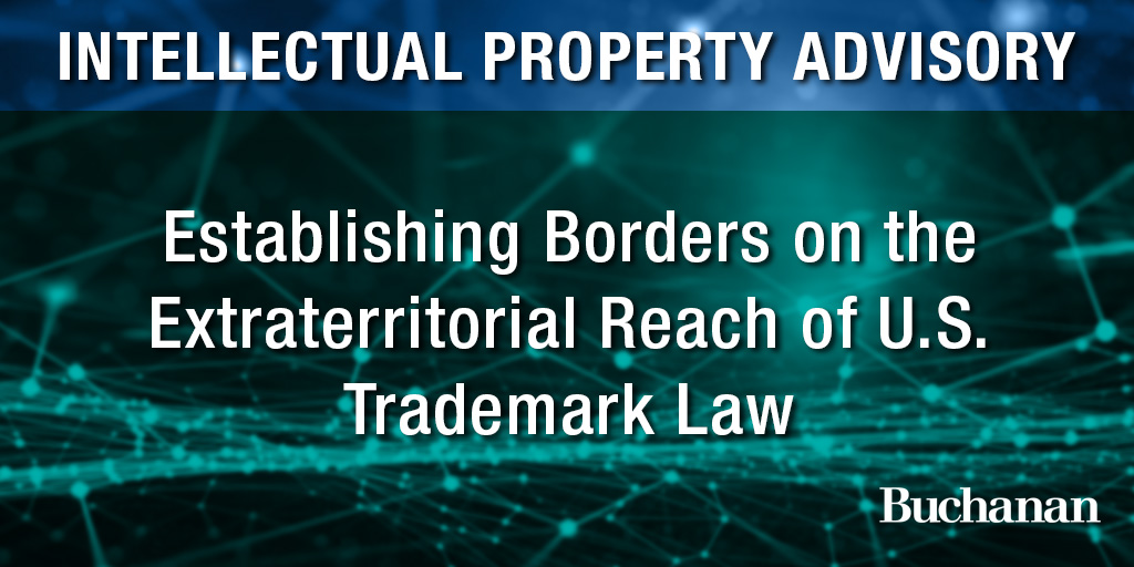 Establishing Borders on the Extraterritorial Reach of US Trademark Law ...