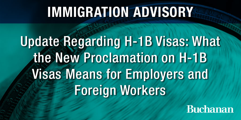 Update Regarding H-1B Visas: What the New Proclamation on H-1B Visas ...