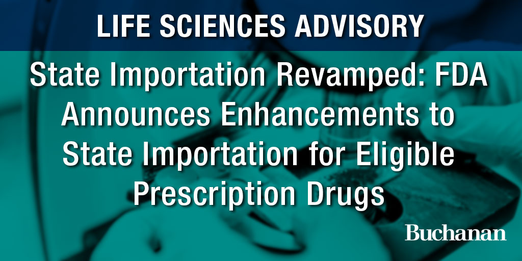 State Importation Revamped: FDA Announces Enhancements to State ...